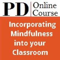 PD: Incorporating Mindfulness into Your Classroom | Education World